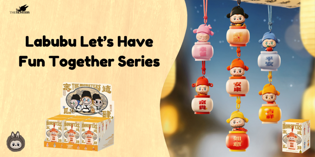 Labubu Let’s Have Fun Together Series - Labubu Shop Uk